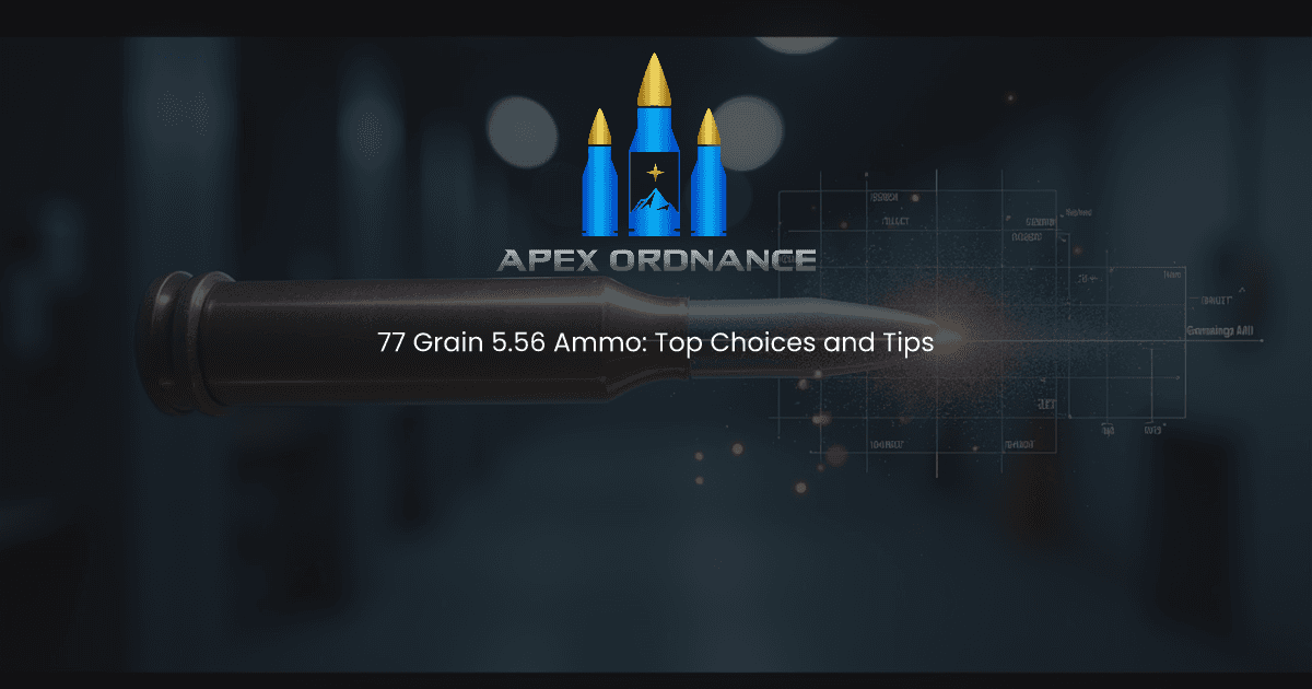 77 Grain 5.56 Ammo: Top Choices and Tips