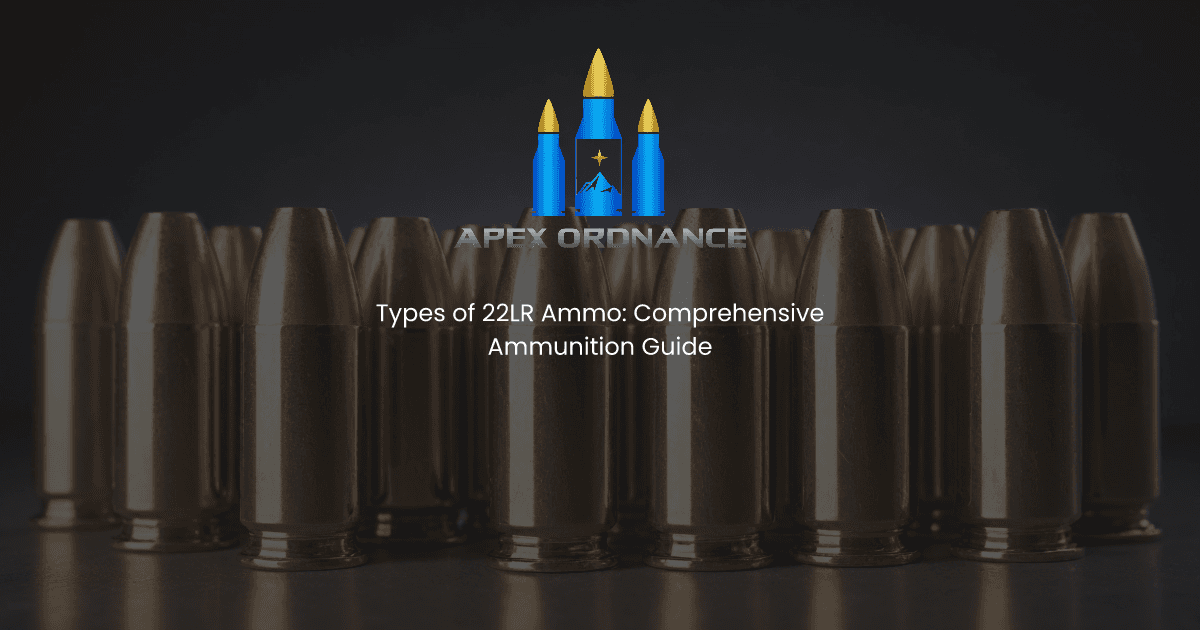 Types of 22LR Ammo: Comprehensive Ammunition Guide