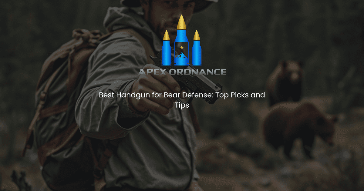 Best Handgun for Bear Defense: Top Picks and Tips