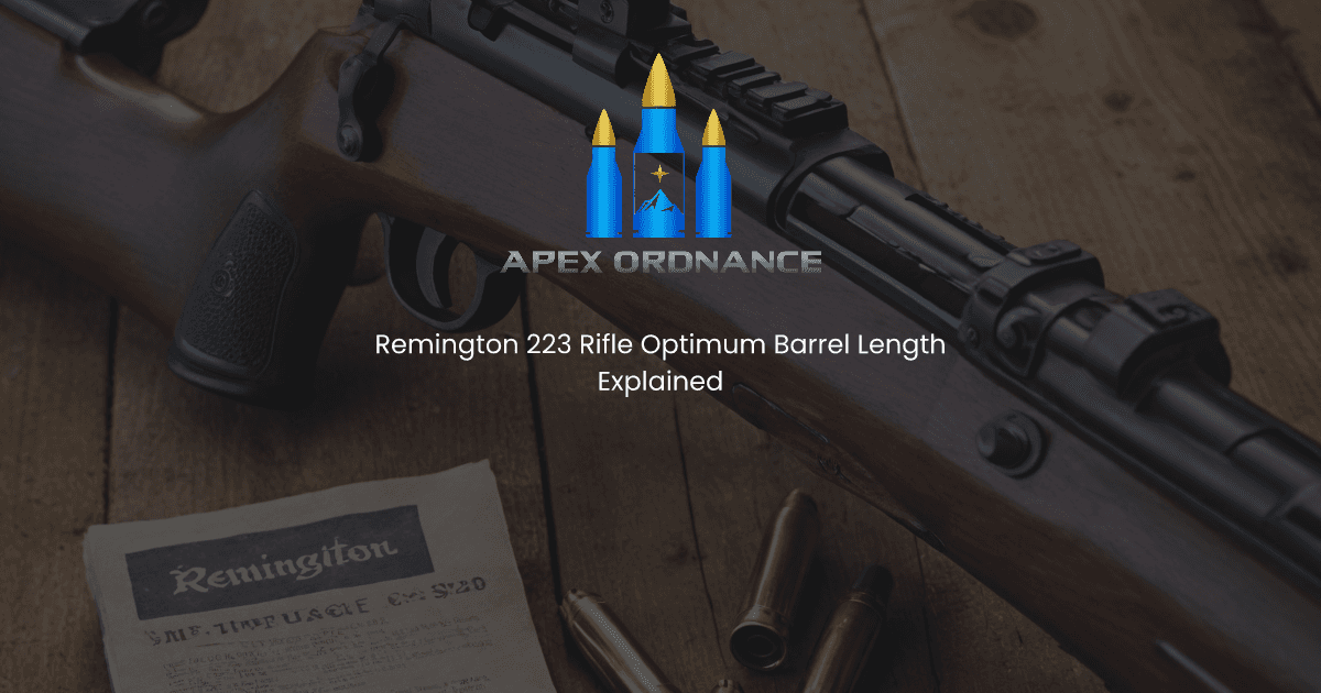 Remington 223 Rifle Optimum Barrel Length Explained
